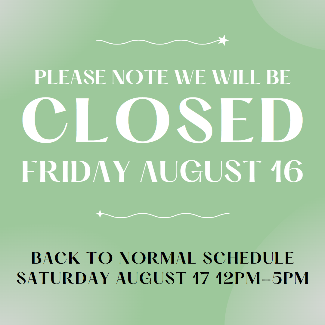 Shop Closed Friday August 16 – Craft de Ville
