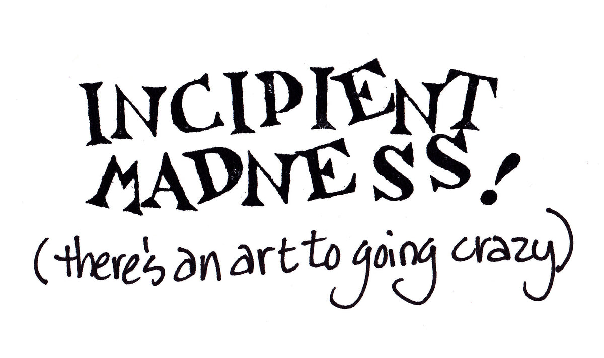 Incipient Madness – Craft de Ville